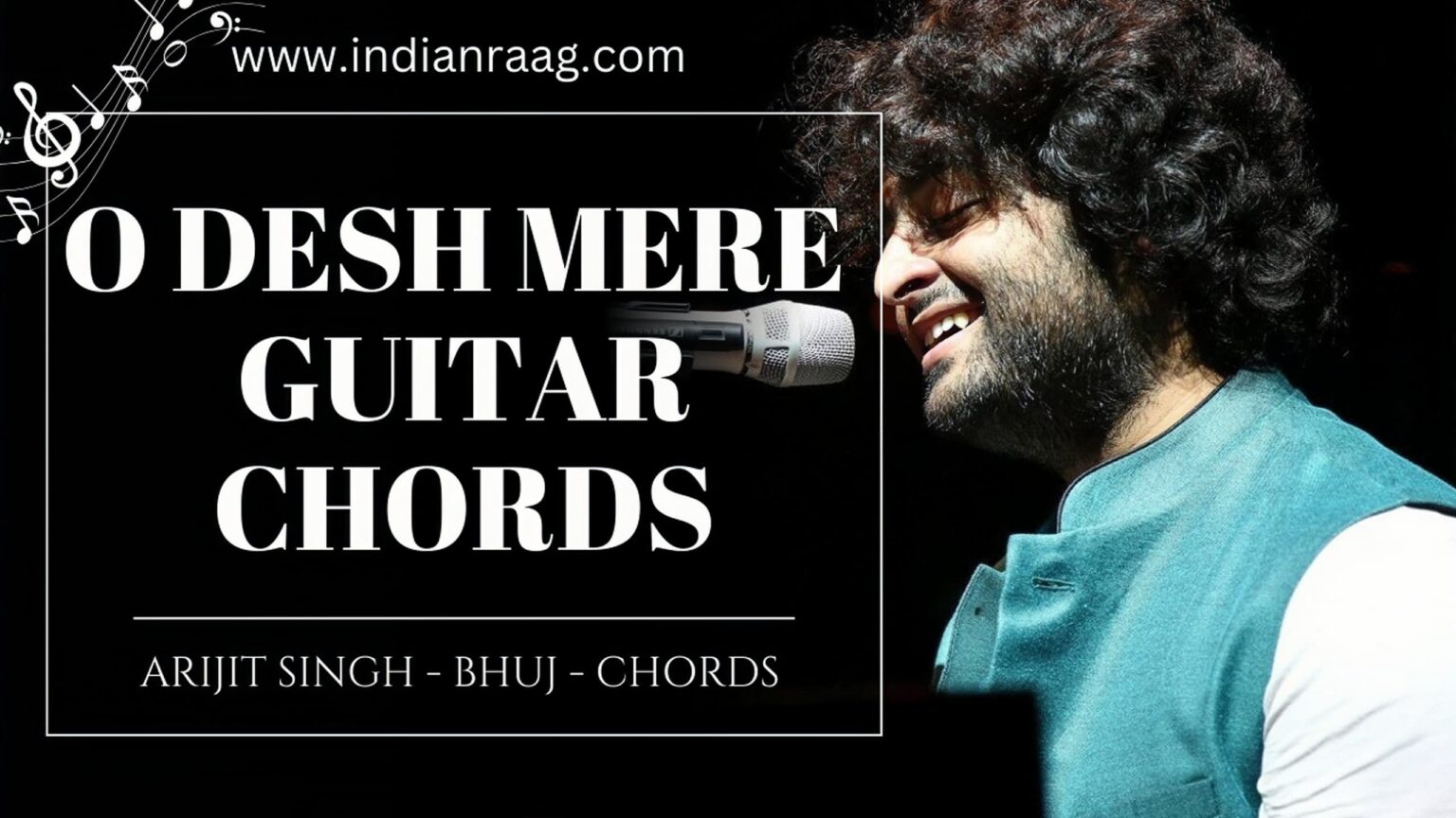 O Desh Mere Guitar Chords With Capo - Arijit Singh - Guitar Chords